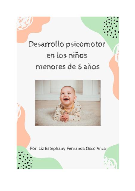 DESARROLLO PSICOMOTOR EN LOS NIÑOS MENORES DE 6 AÑOS - LIZ ESTEPHANY ...