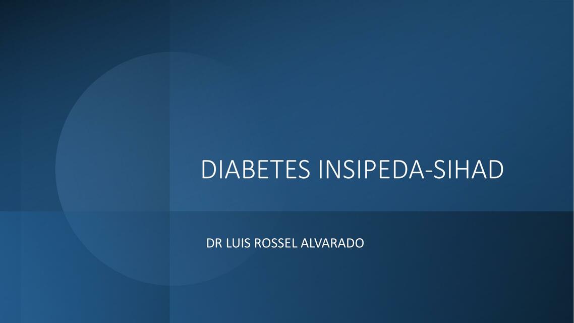 Diabetes Insipeda- SIHAD | Sohymer Jenner Álbites Condori | uDocz