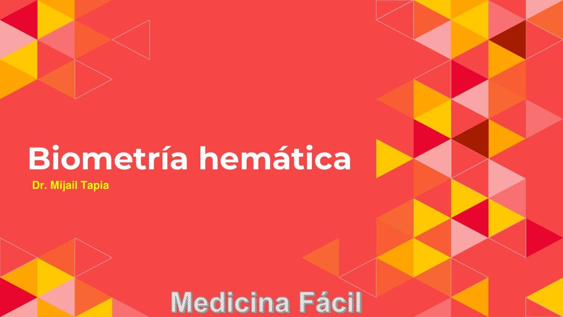 Biometría hemática (interpretación clínica) | Dr. Mijail Tapia Moreno ...
