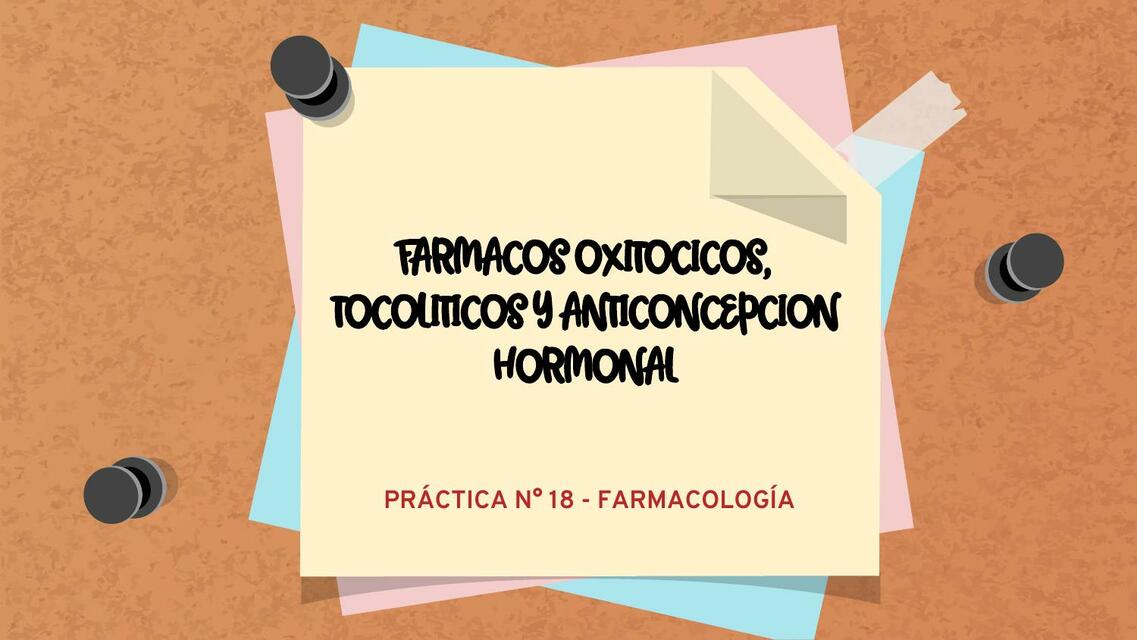 Fármacos Oxitocítos, Tocolíticos y Anticoncepción Hormonal | Ashley | uDocz