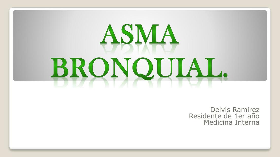 Asma Bronquial | Delvis Ramirez | uDocz