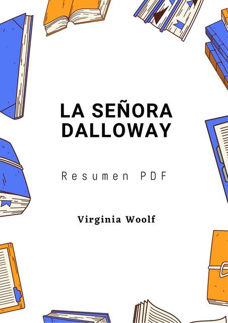La señora Dalloway Resumen - Virginia Woolf | Alianza literaria | uDocz