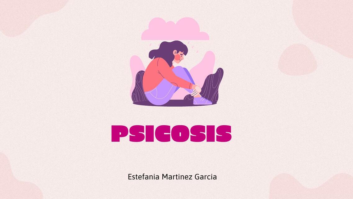 Psicosis | Estefanía Martinez | uDocz