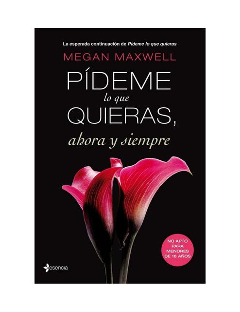 Pideme lo que Quieras Ahora y Siempre -Megan Maxwel | Madelin Castillo ...