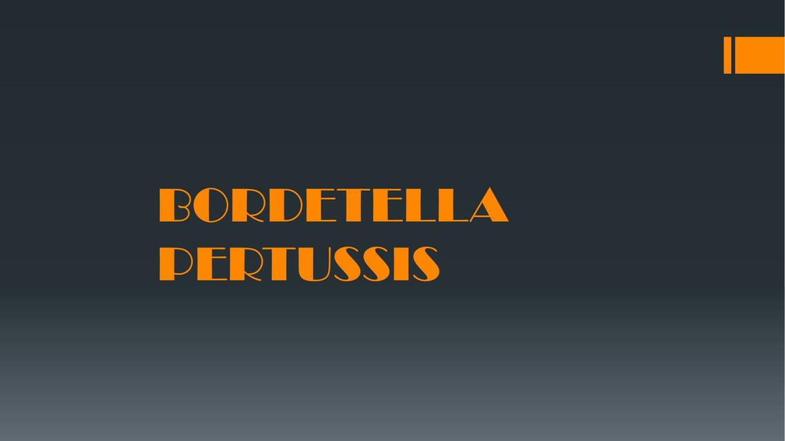 Bortedella pertusis | CIENCIAS DE LA SALUD | uDocz