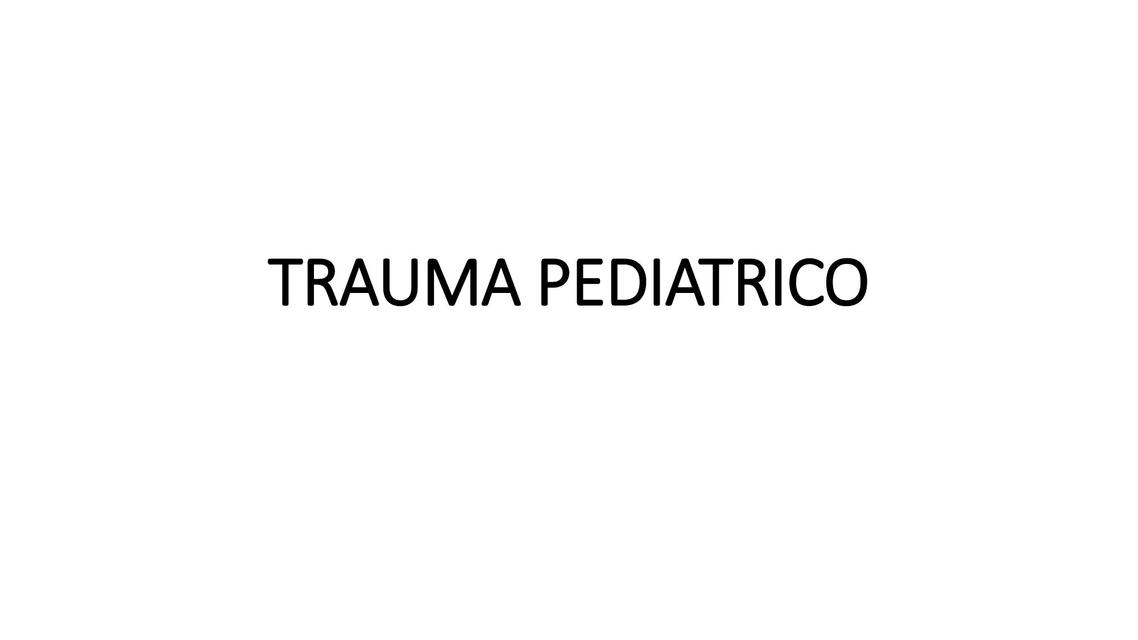 TRAUMA PEDIATRICO | Conceptosmedicina | uDocz