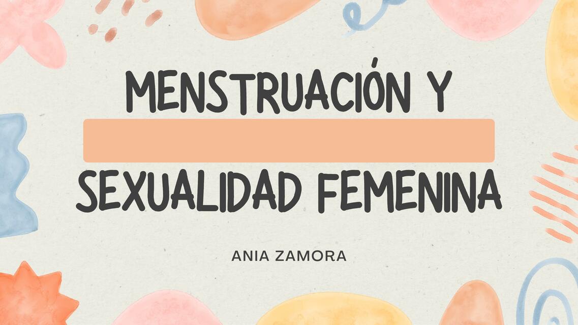 Menstruación y Sexualidad Femenina | aniasstudy | uDocz