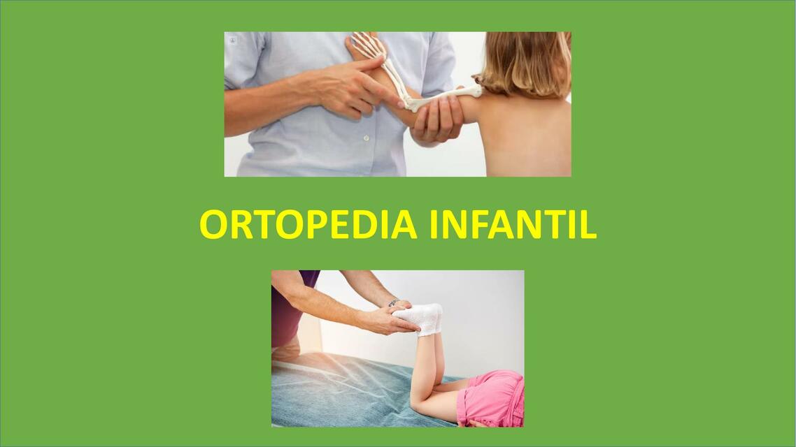 Ortopedia Infantil | CIENCIAS DE LA SALUD | uDocz