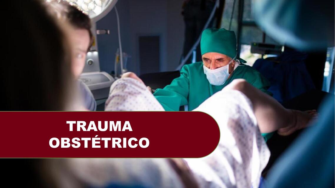 Trauma obstétrico | Monica Cochachin | uDocz
