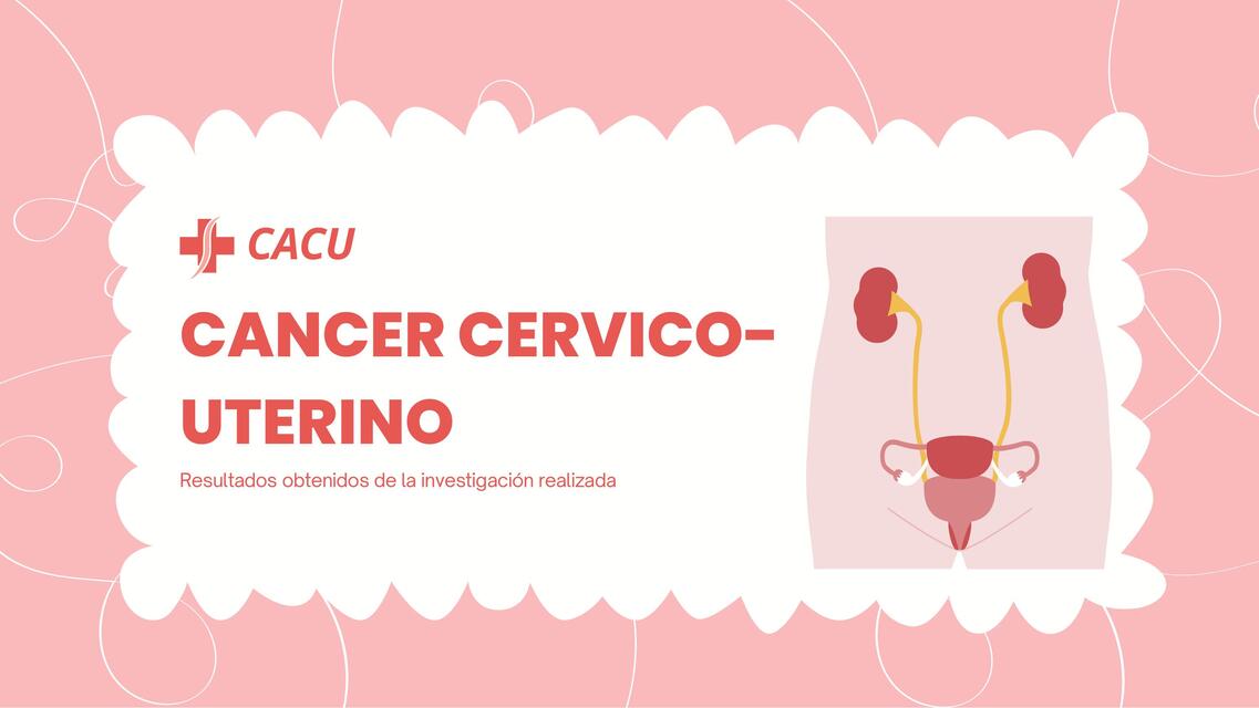Cáncer Cervicouterino CACU | Alondra Solís | uDocz