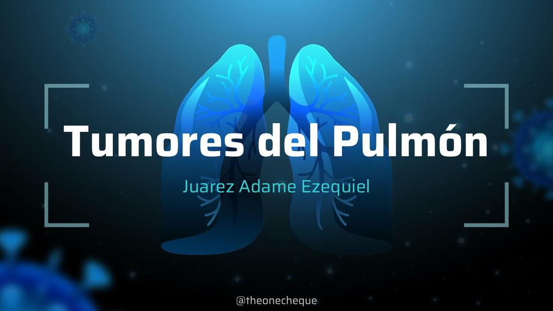 Tumores del Pulmón | Ezequiel Juárez | uDocz