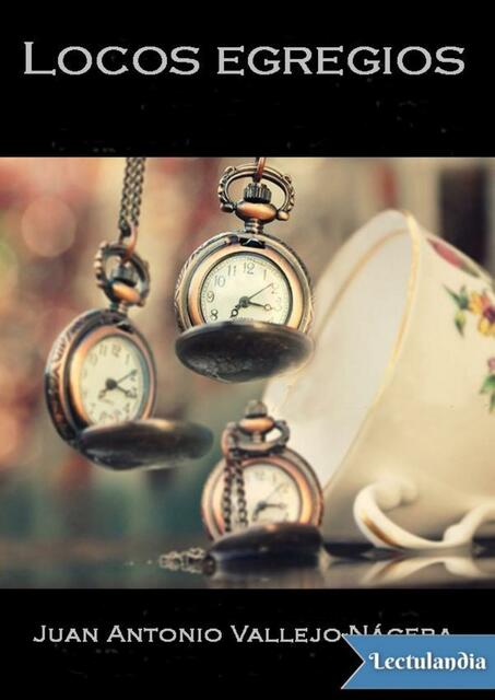 Locos Egregios - Juan Antonio Vallejo Nagera | SirBaal | uDocz