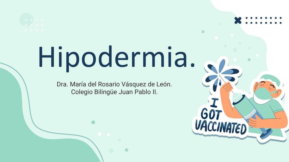 Hipodermia completo | Alejandra Vàsquez | uDocz