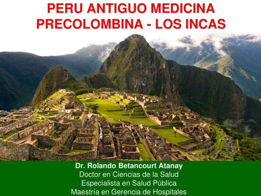 Perú Antiguo Medicina Precolombina- Los Incas | JESUS JOSE TIMANA CRUZ ...