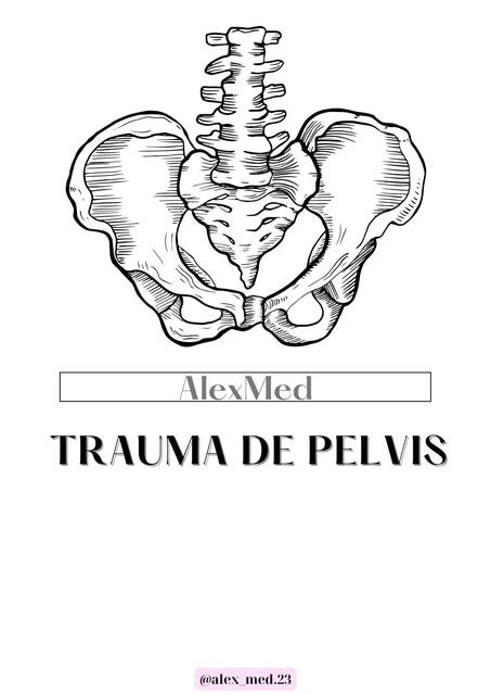 Trauma de Pelvis | Alex Med | uDocz