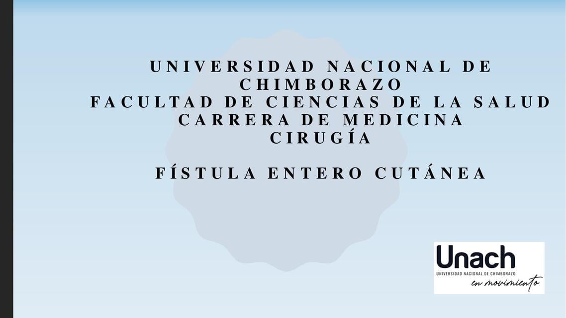 Fístula entero cutánea | Jose Guaman | uDocz
