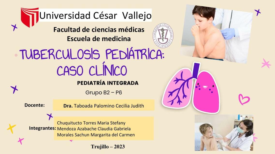 Tuberculosis pediatrica: caso clínico | Maria Stefany Chuquitucto Torres | uDocz