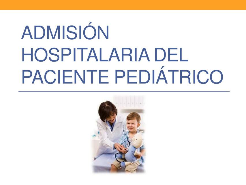 Admision hospitalaria del paciente pediátrico | karimedsnotes | uDocz