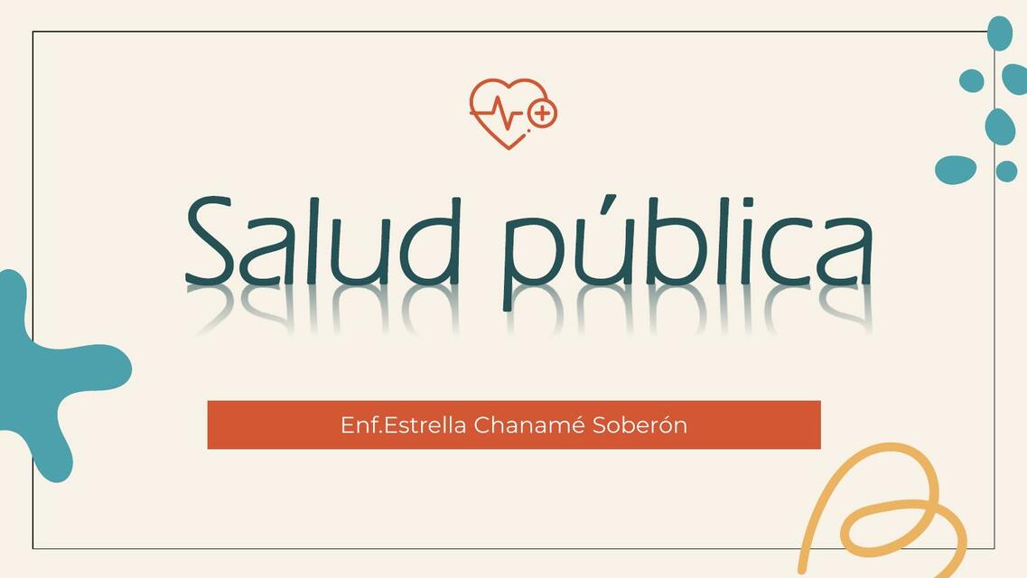 Salud publica | Estrella Chanamé | uDocz