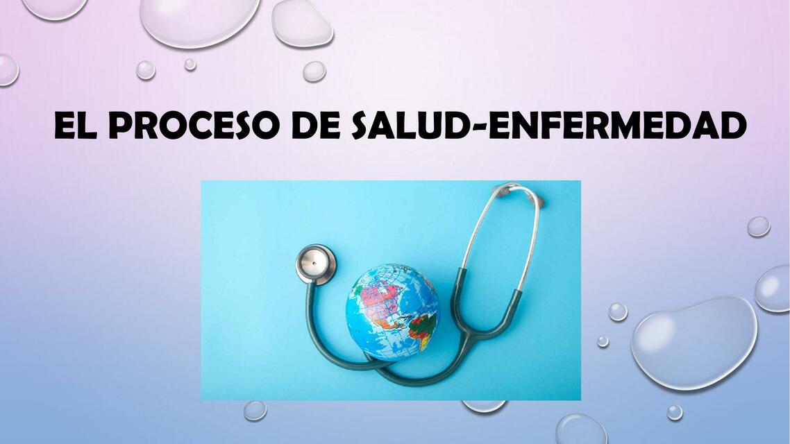 El Proceso de Salud-Enfermedad | Any yanela bustamante zamora | uDocz