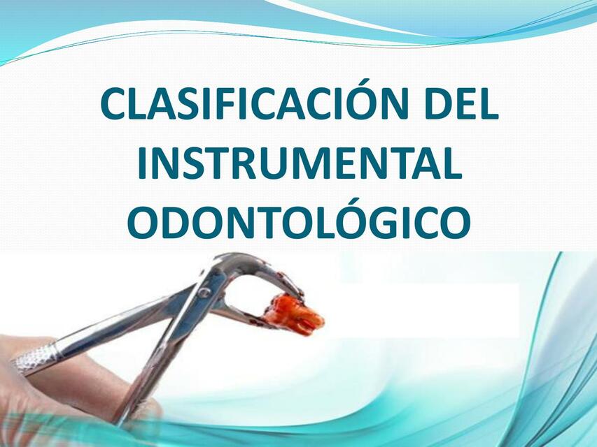 Clasificación del Instrumental Odontológico | Vanessa Herrera Ponce | uDocz