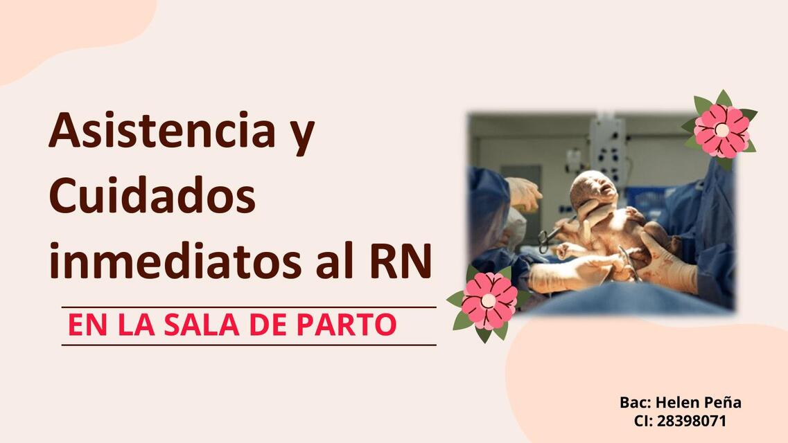 Asistencia y Cuidados inmediatos al RN | Irvelis Flores | uDocz