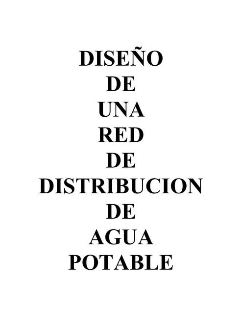 Diseño de una Red de Distribución de Agua Potable | daniel lopez | uDocz Diseño de una Red de Distribución de Agua Potable | daniel lopez | uDocz