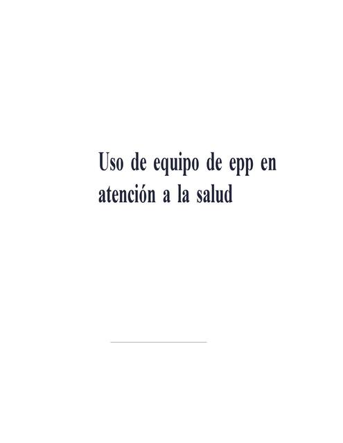 Uso de equipo de epp en atención a la salud | Medicina y Farmacia | uDocz