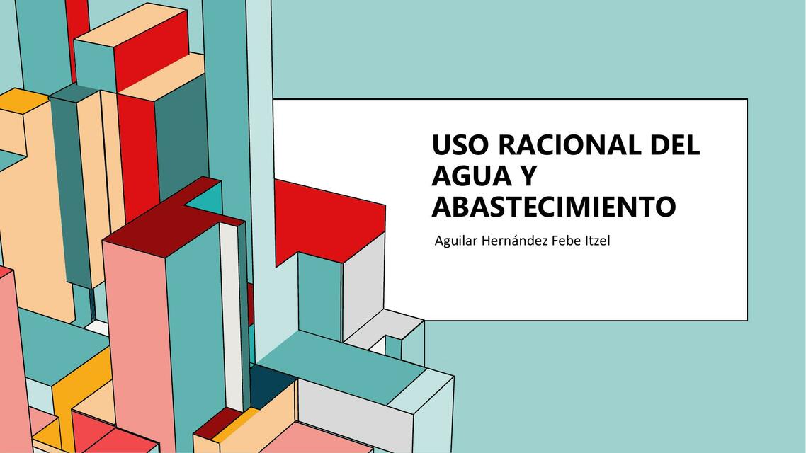 Uso Racional del Agua y Abastecimiento | Febe Itzel | uDocz