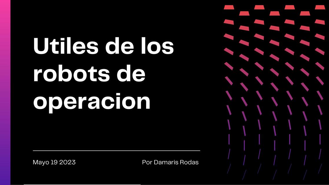 Útiles para robots de operación | Damaris Rodas | uDocz
