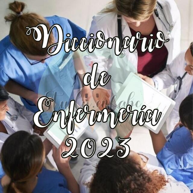 Diccionario de enfermería | Antonella Rivadeneyra Ramirez | uDocz