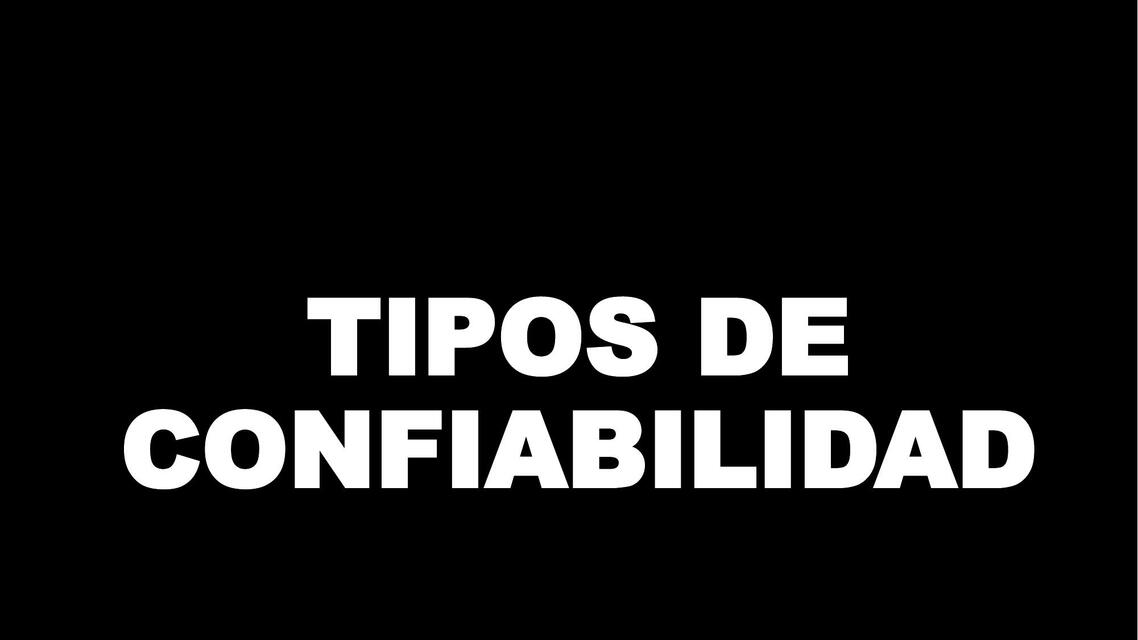 Tipos de confiabilidad | nursing apuntes | uDocz