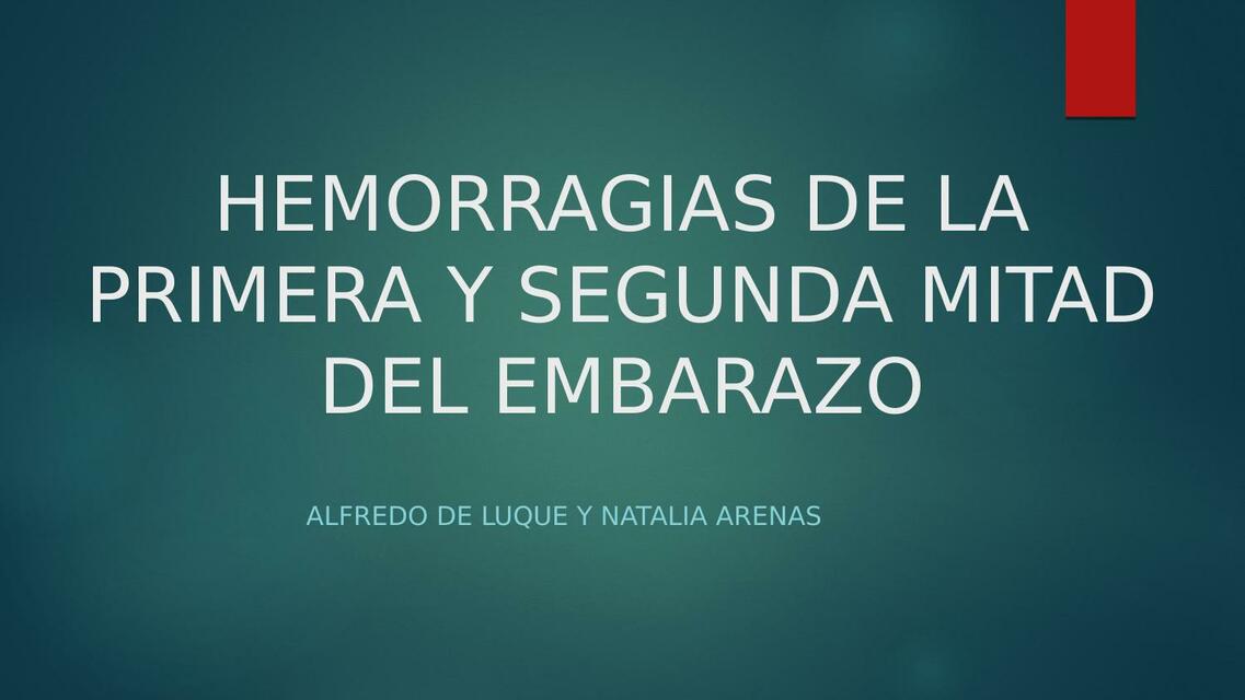 Hemorragias de la Primera y Segunda Mitad del Embarazo | DANIROMERO | uDocz