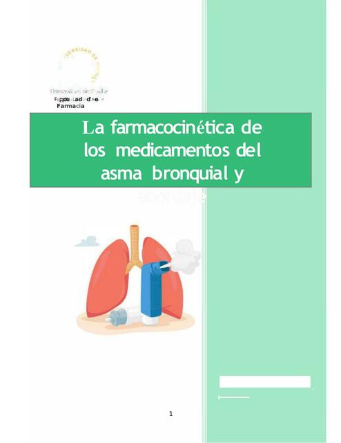 La farmacocinética de los medicamentos del asma bronquial y abordaje | Medicina y Farmacia | uDocz