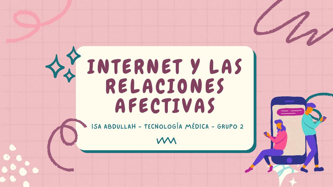 Internet y las relaciones afectivas | Kiarika Fun | uDocz