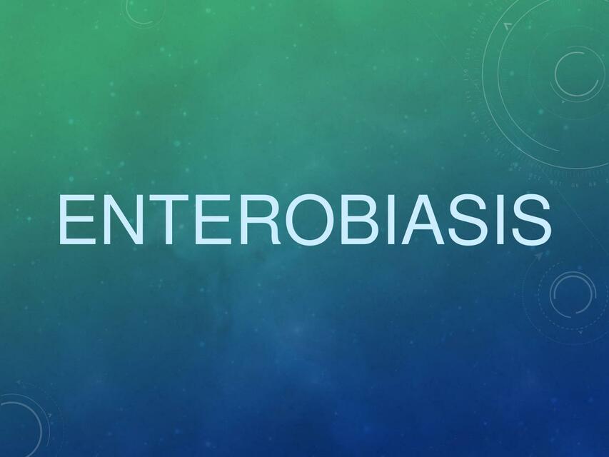 Enterobius - Enterobiasis | Lupita | uDocz