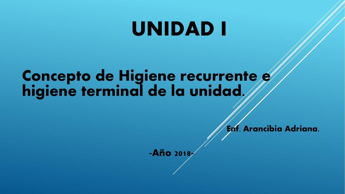 Concepto de higiene recurrente e higiene terminal de la unidad ...