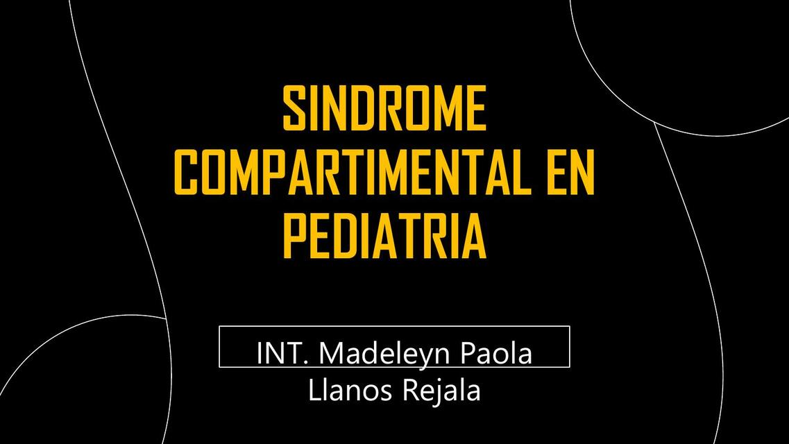 Síndrome compartimental en pediatria | Madeleyn LLanos | uDocz