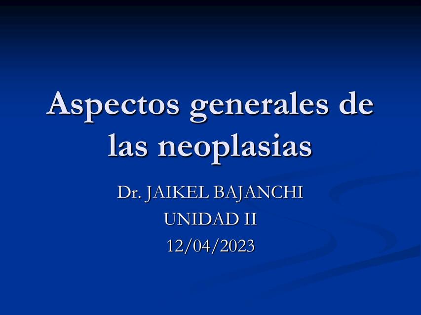 Aspectos generales de las neoplasias | Maria Maracara | uDocz