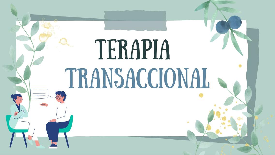 Terapia transaccional | Naydelin Nicolle Nazario Medina | uDocz