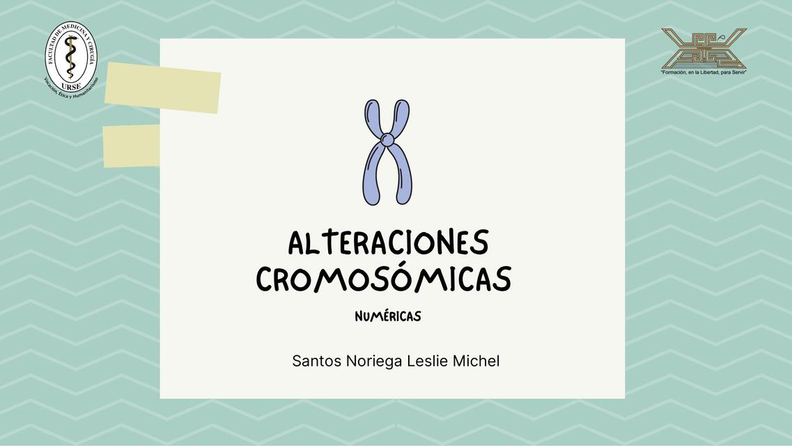 Alteraciones cromosómicas | Santos Noriega Leslie Michel | uDocz