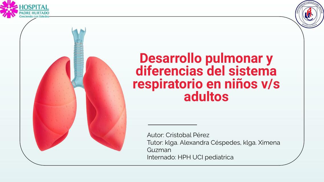 Desarrollo Pulmonar y Diferencias del Sistema Respiratorio en Niños y ...