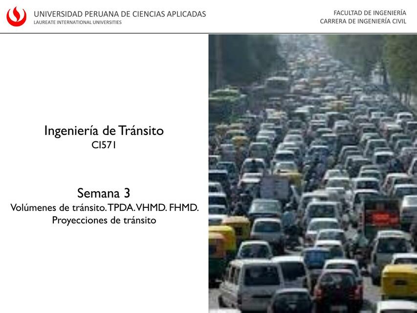 Semana 3 Volúmenes de tránsito. TPDA. VHMD. FHMD. Proyecciones de ...