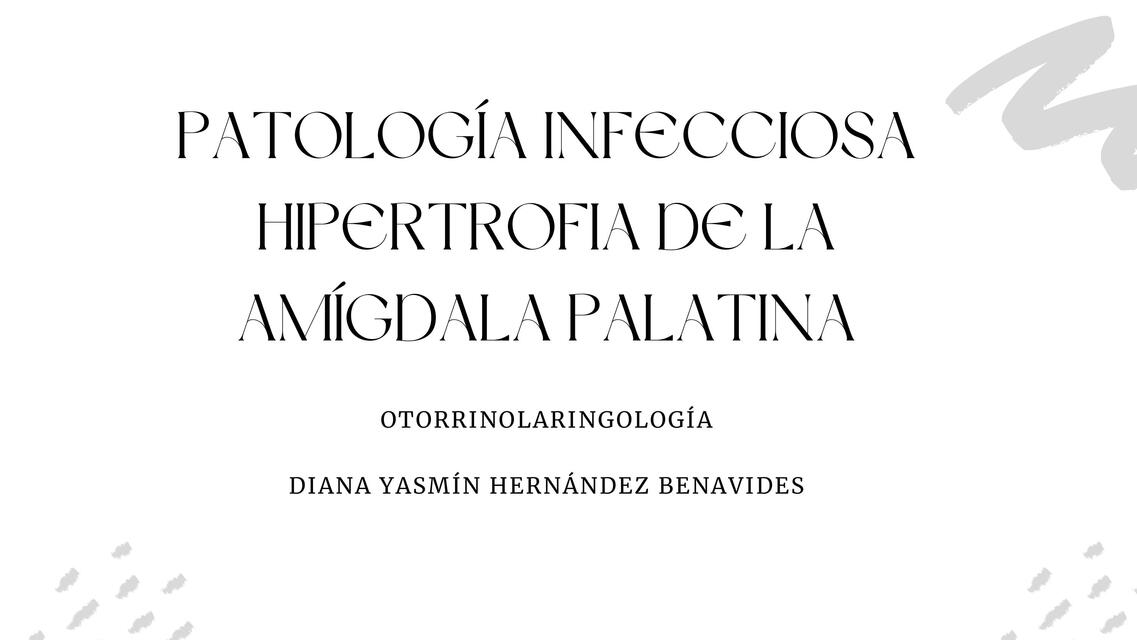 Patología infecciosa hipertrofia de la amígdala palatina | Diana ...