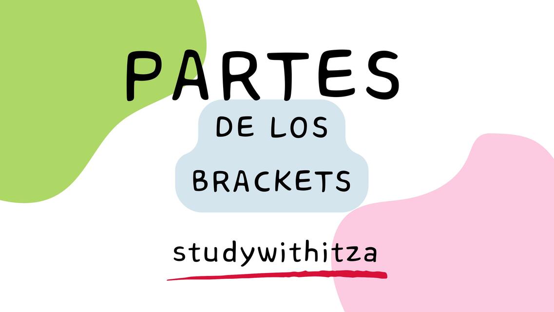 Partes de los brackets | Studywithitza | uDocz