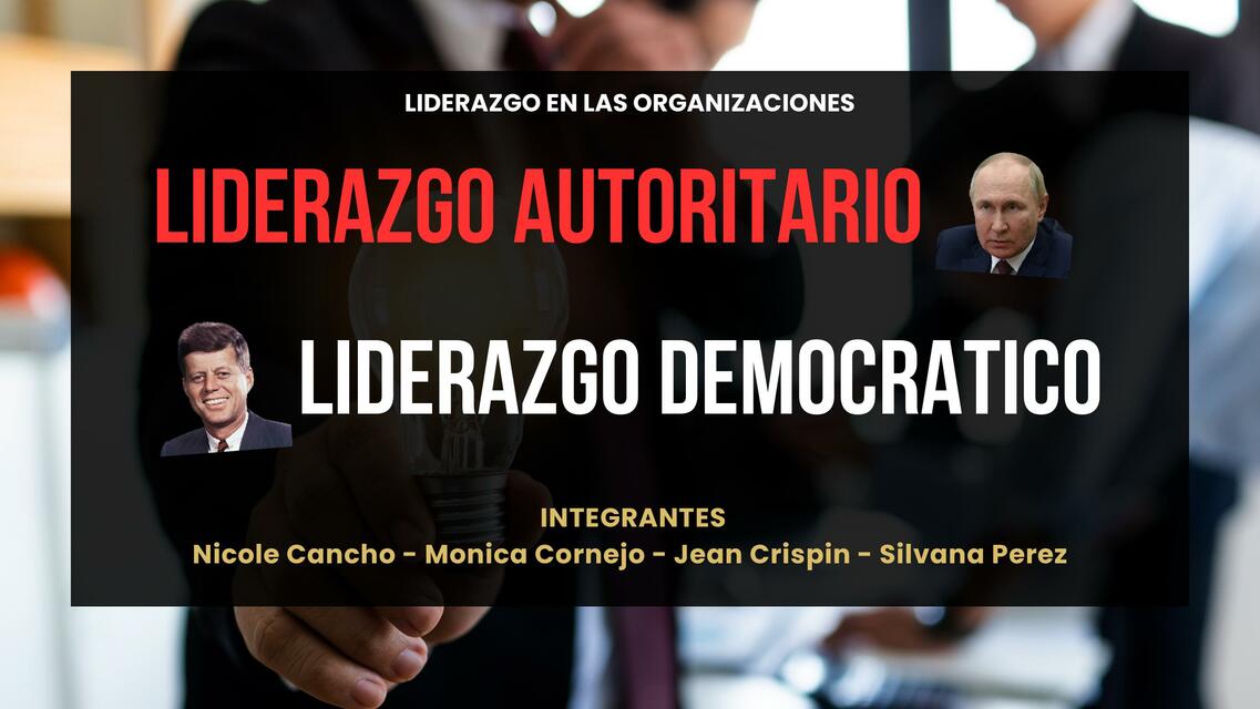 Liderazgo Autoritario- Liderazgo Democrático | Psico Jean Crispin | uDocz
