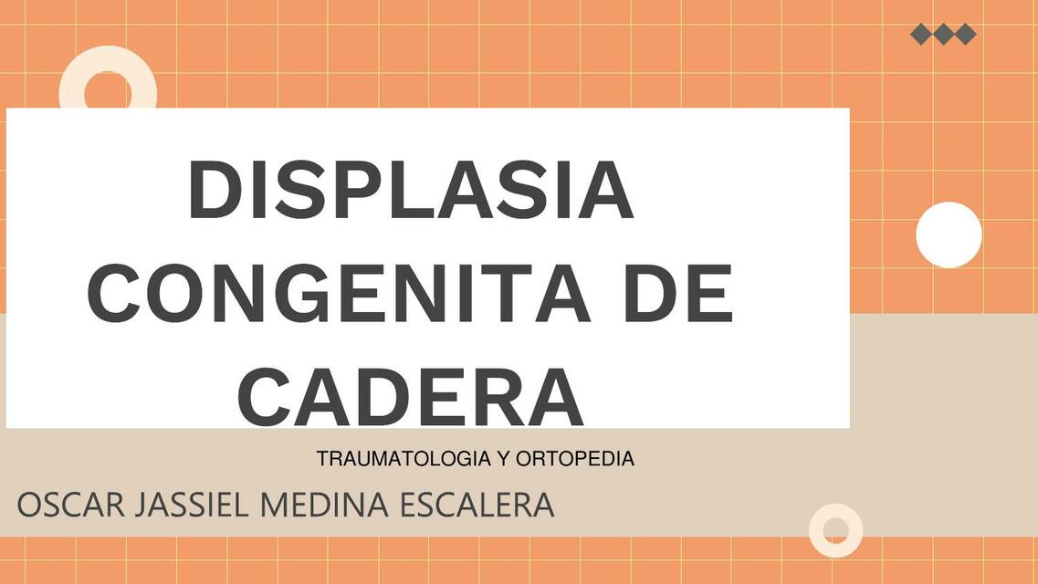 PEVAC y DDC (Displasia Congénita de Cadera) | uDocz