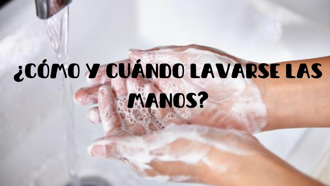 Cómo y cuando lavarse las manos | Faby soto | uDocz