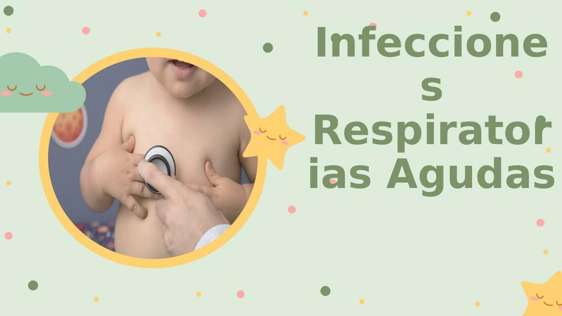Infecciones Respiratorias Agudas En Pediatria Lilian Valenciano Udocz