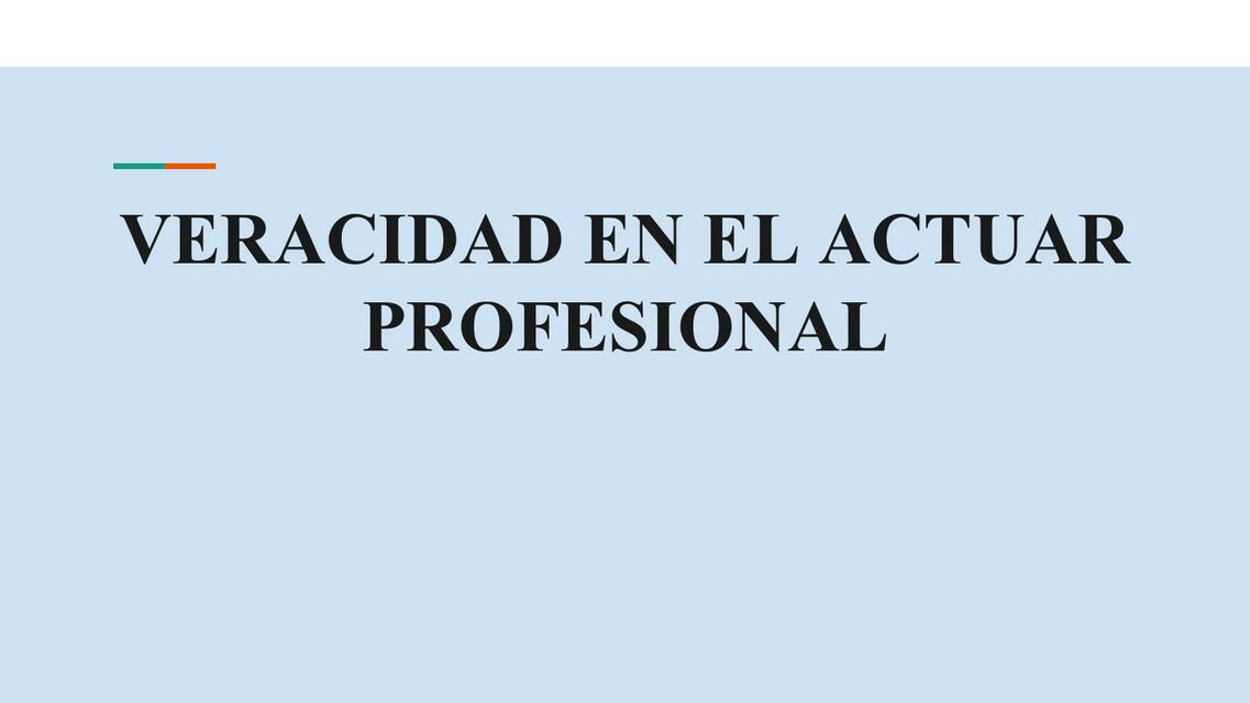 Veracidad en el Actuar Profesional | Valeria Estrada | uDocz